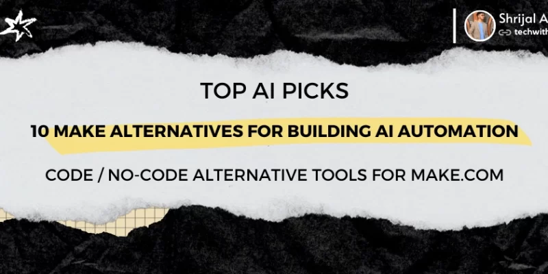 🔥Top 10 Make alternatives for building AI automation 🤖 - prodSens.live